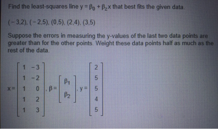 Solved Find the least-squares line y = Bo +Bzx that best | Chegg.com