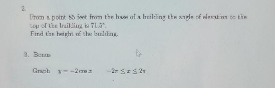 Solved 2. From a point 85 feet from the base of a building | Chegg.com