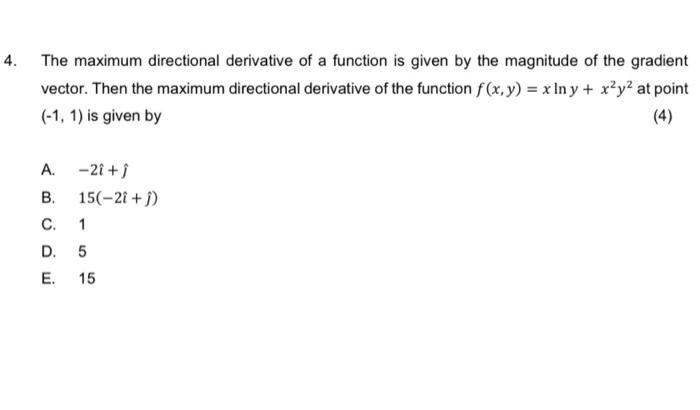 Solved 4. The maximum directional derivative of a function | Chegg.com
