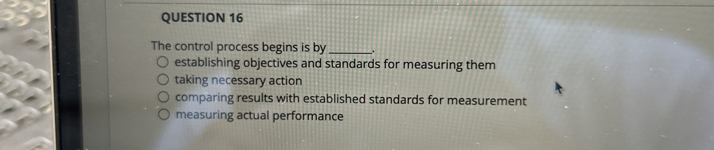 Solved QUESTION 16The control process begins is | Chegg.com