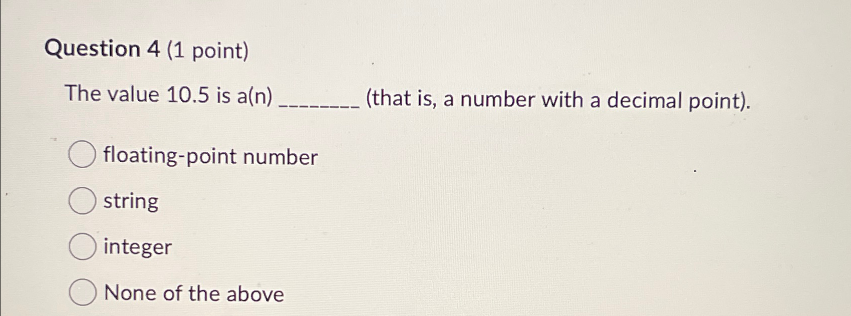 Solved Question 4 (1 ﻿point)The value 10.5 ﻿is a(n) (that | Chegg.com