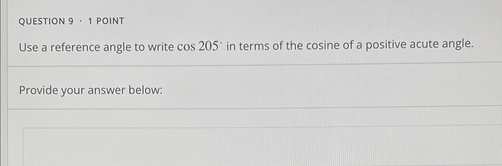 Solved QUESTION 9 - 1 ﻿POINTUse a reference angle to write | Chegg.com