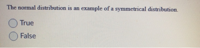 Solved The normal distribution is an example of a | Chegg.com