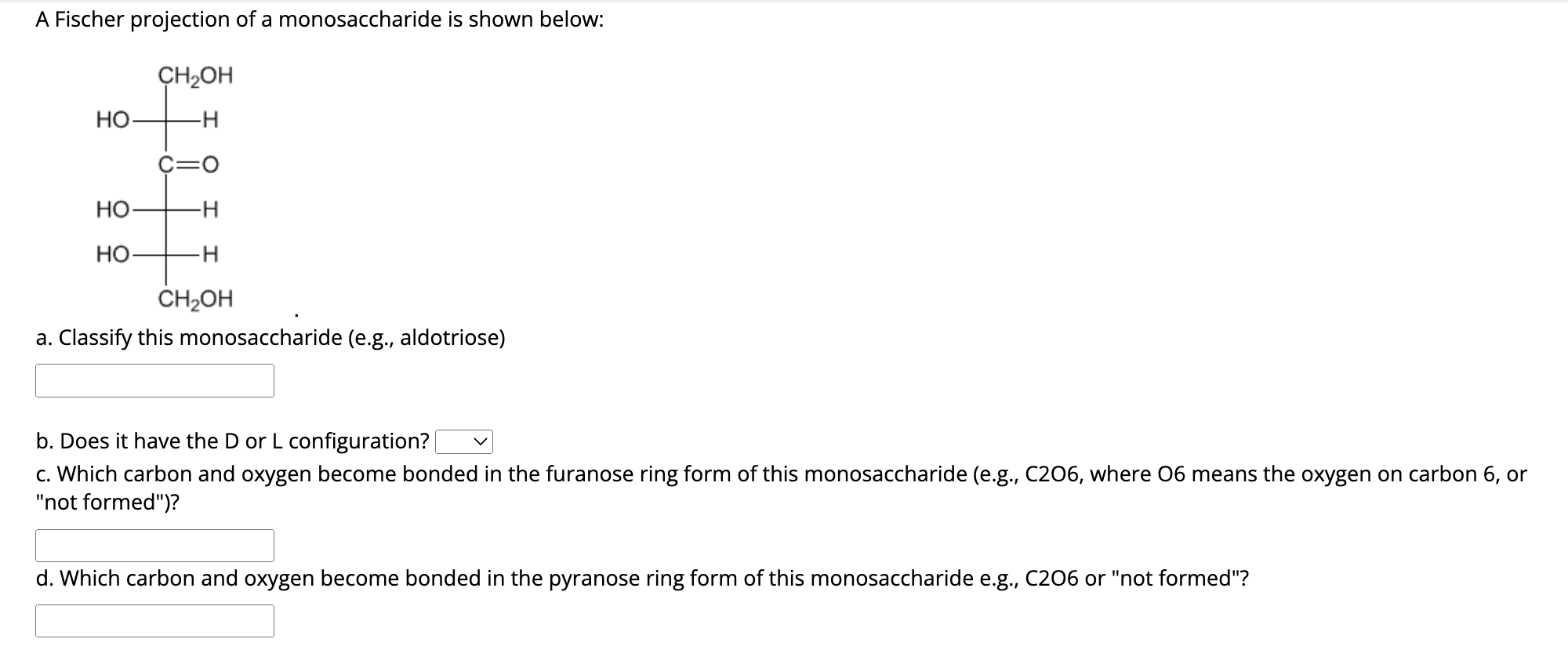 Solved A Fischer projection of a monosaccharide is shown | Chegg.com