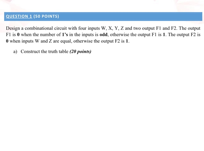 Solved QUESTION 1 (50 POINTS) Design a combinational circuit | Chegg.com