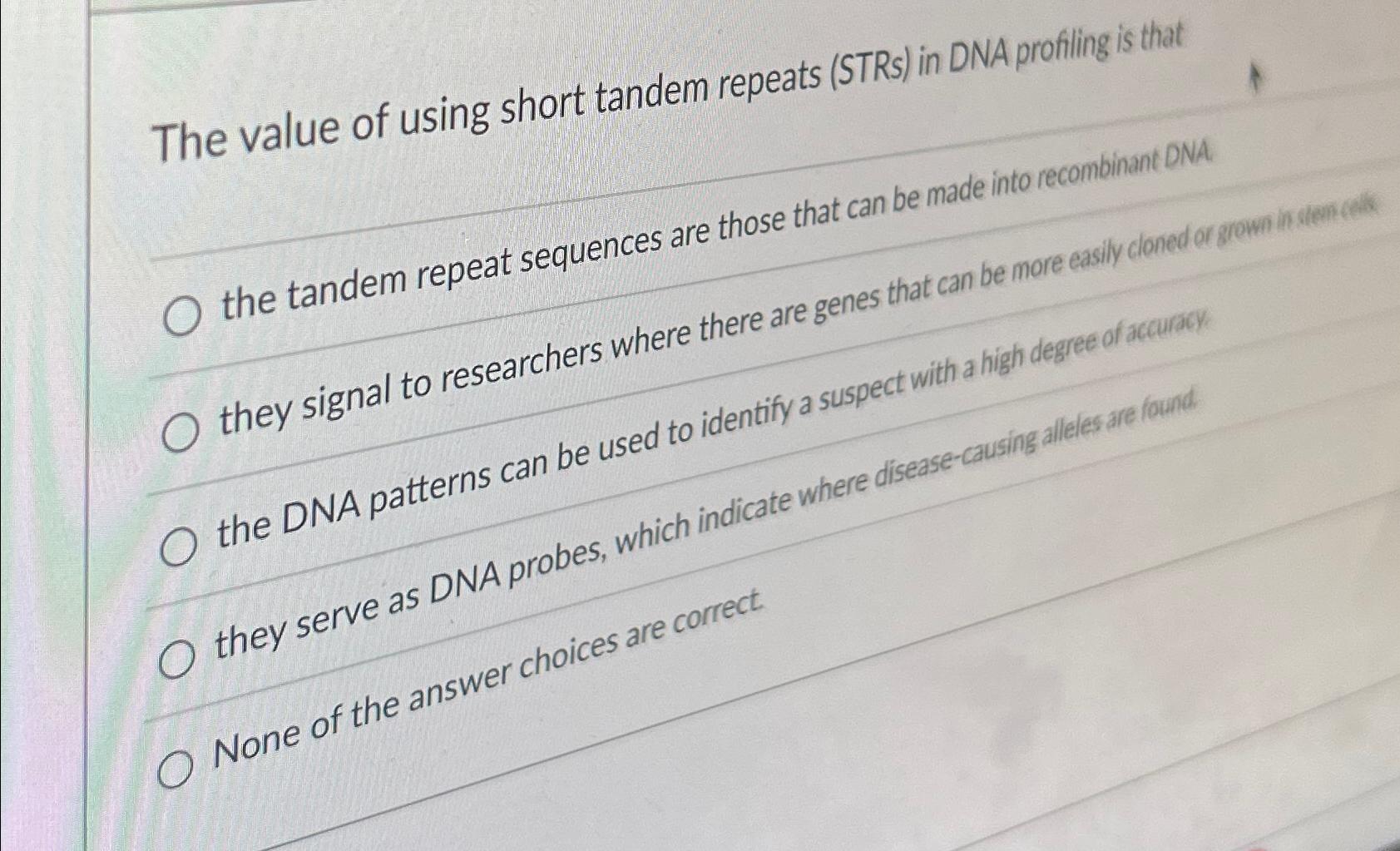 Solved The value of using short tandem repeats (STRs) ﻿in | Chegg.com