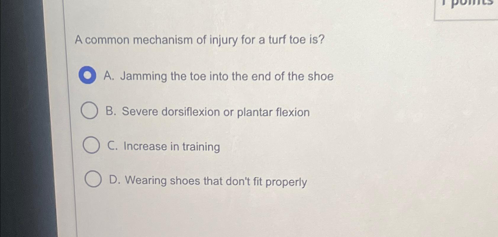 Solved A common mechanism of injury for a turf toe is?A. | Chegg.com