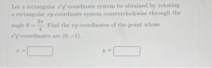 Solved Let a rectangular x′y′-coordinate system be obtained | Chegg.com