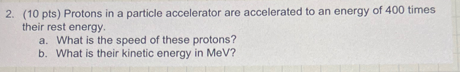 Solved (10 ﻿pts) ﻿Protons in a particle accelerator are | Chegg.com