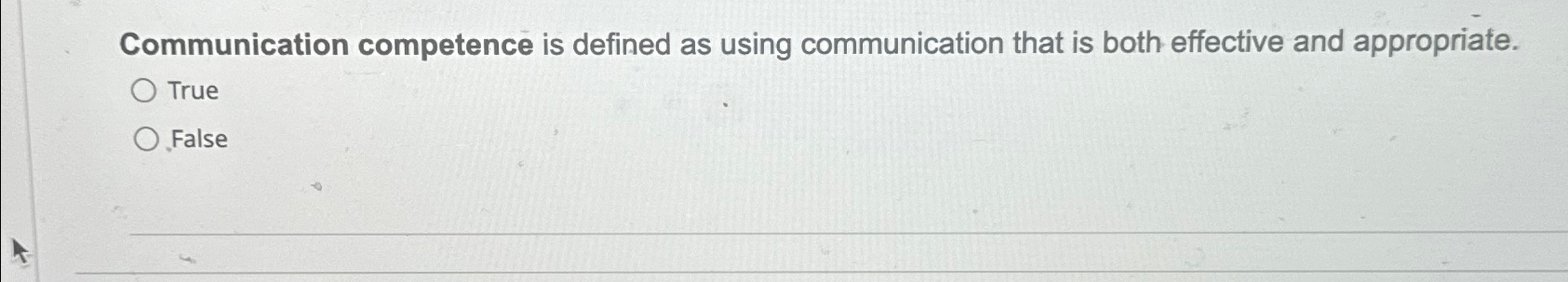 Solved Communication competence is defined as using | Chegg.com