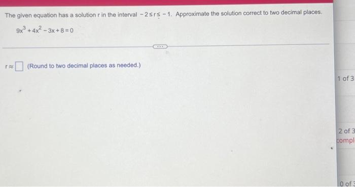 Solved The given equation has a solution r in the interval | Chegg.com