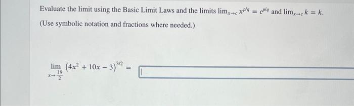 Solved Evaluate the limit using the Basic Limit Laws and the | Chegg.com