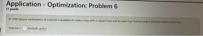 Solved Application - Optimization: Problem 1 (1 point) If | Chegg.com
