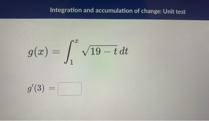 Solved Integration and accumulation of change: Unit test | Chegg.com