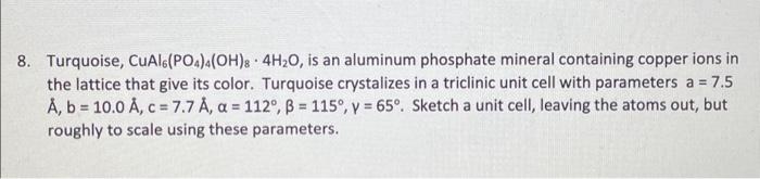 Solved 8. Turquoise, CuAl6(PO4)4(OH)8 · 4H₂O, is an aluminum | Chegg.com