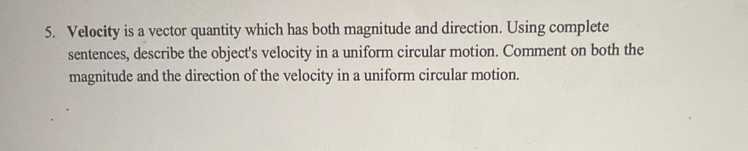 Solved Velocity is a vector quantity which has both | Chegg.com Solved Velocity is a vector quantity which has both | Chegg.com