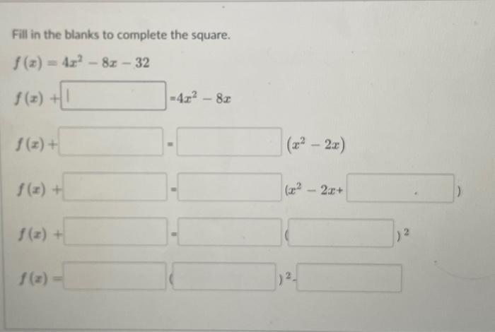 Solved Fill in the blanks to complete the square. | Chegg.com