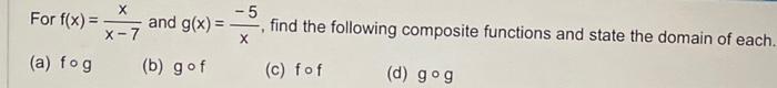 Solved For f(x)=x−7x and g(x)=x−5, find the following | Chegg.com