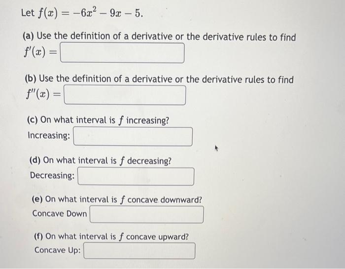 Solved Let f(x)=−6x2−9x−5. (a) Use the definition of a | Chegg.com