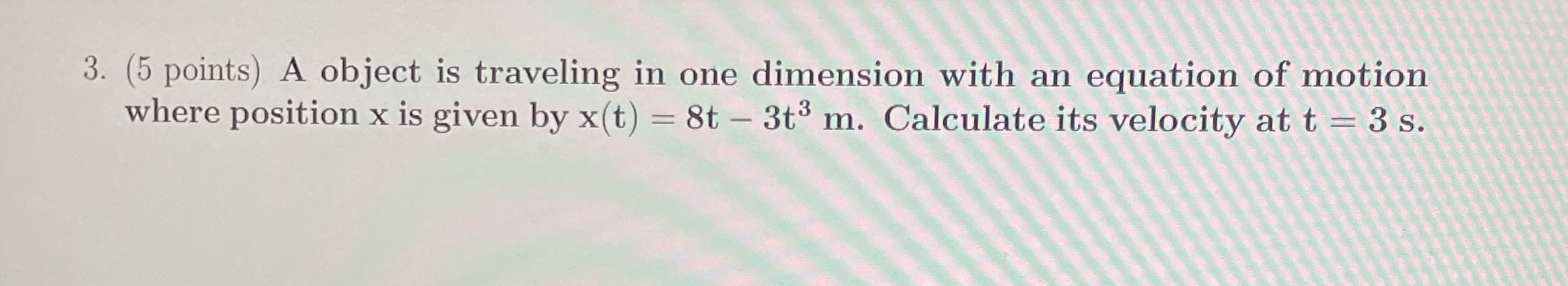 Solved ( 5 ﻿points) ﻿A object is traveling in one dimension | Chegg.com