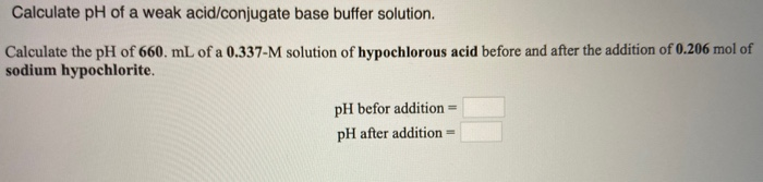 Solved Calculate pH of a weak acid/conjugate base buffer | Chegg.com