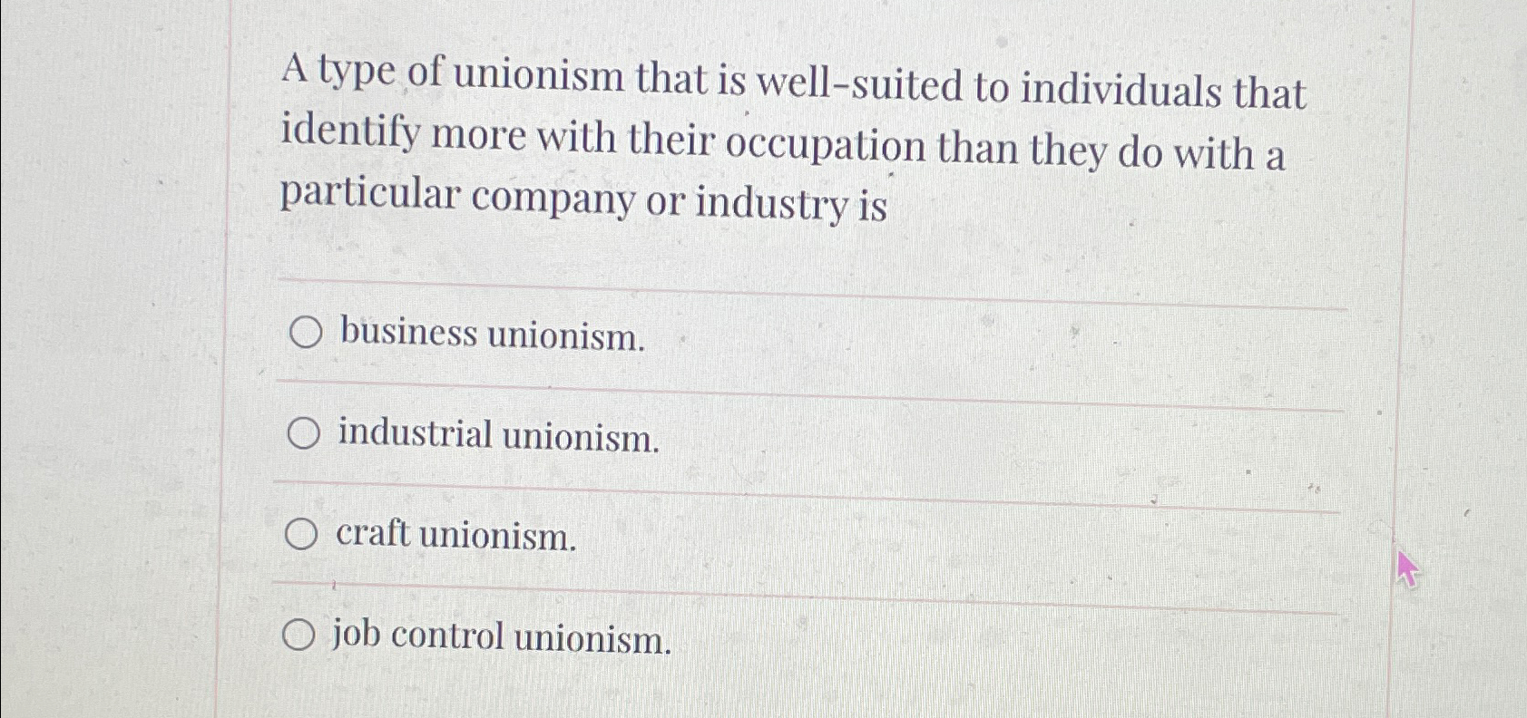 Solved A type of unionism that is well-suited to individuals | Chegg.com