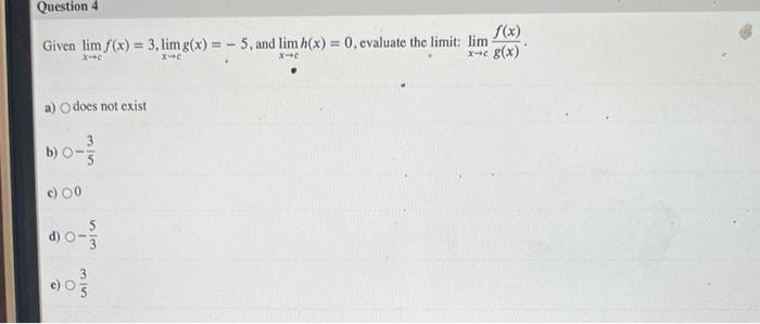 Solved Given limx→cf(x)=3,limx→cg(x)=−5, and limx→ch(x)=0, | Chegg.com
