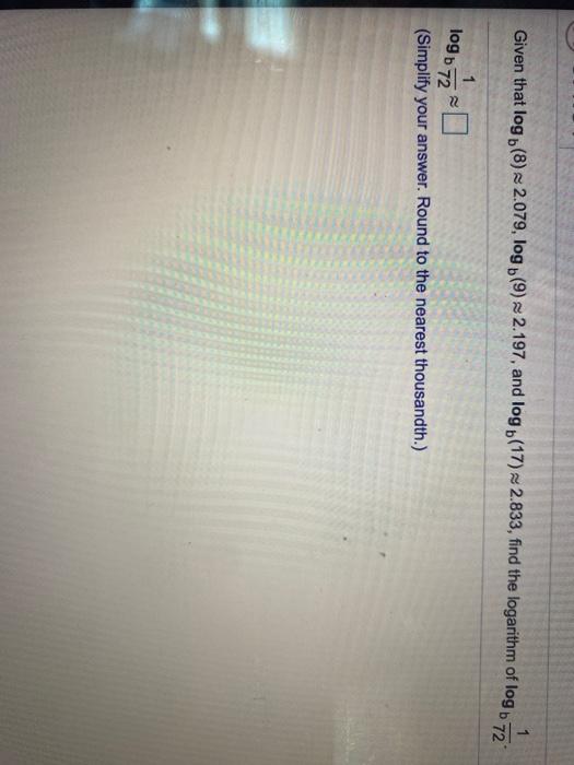 Solved Given that log (8) = 2.079, logo (9)