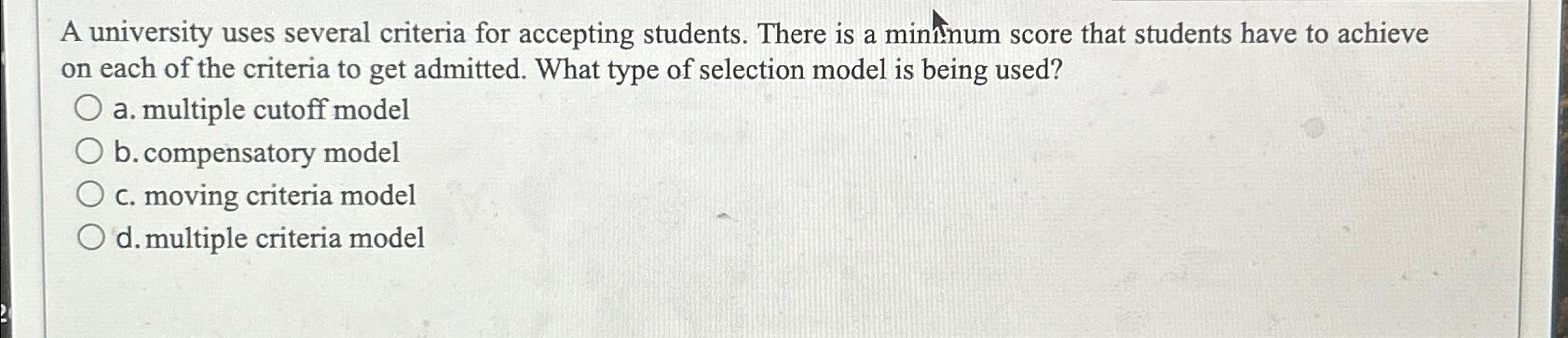 Solved A university uses several criteria for accepting | Chegg.com