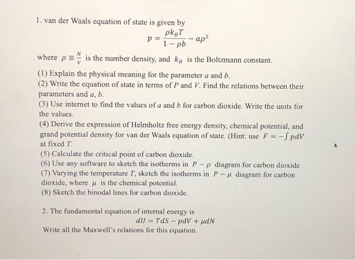 Solved 1. van der Waals equation of state is given by pk BT | Chegg.com