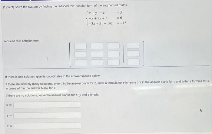 Solved (1 point) Solve the system by finding the reduced | Chegg.com