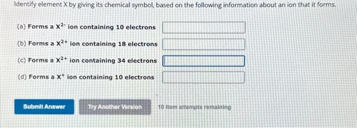 Solved Identify element X by giving its chemical symbol, | Chegg.com