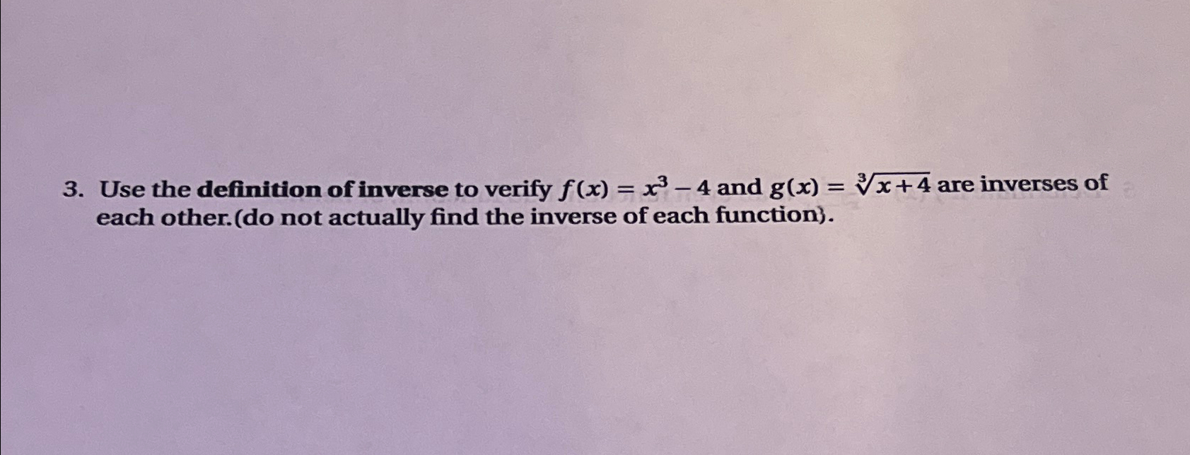 Solved Use the definition of inverse to verify f(x)=x3-4 | Chegg.com