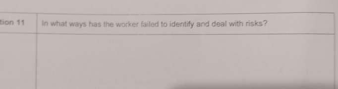 Solved tion 11In what ways has the worker failed to identify | Chegg.com