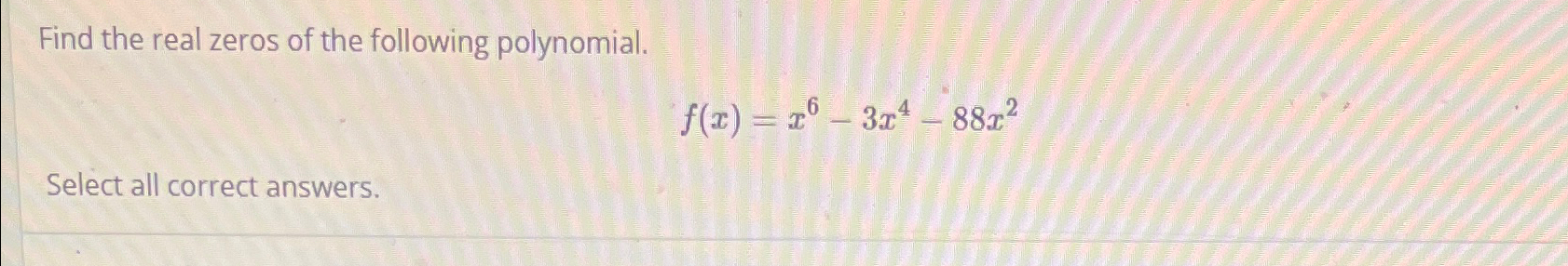 Solved Find the real zeros of the following | Chegg.com