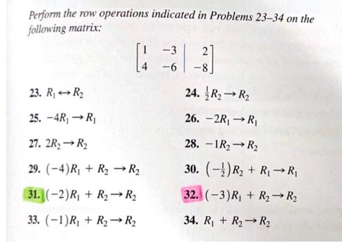Solved Perform the row operations indicated in Problems | Chegg.com