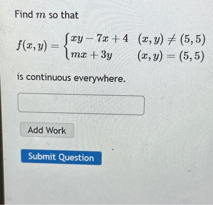 Solved Find m so that (xy-7x+4 mx + 3y is continuous | Chegg.com