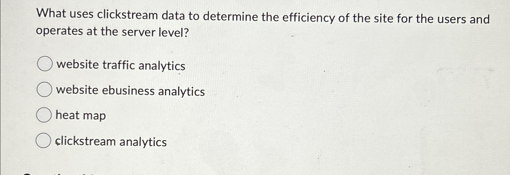 Solved What uses clickstream data to determine the | Chegg.com