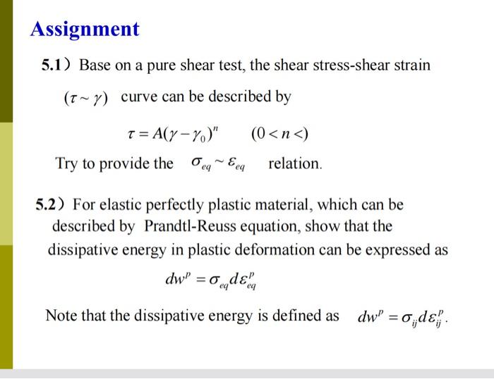 Solved Assignment 5.1) Base on a pure shear test, the shear | Chegg.com