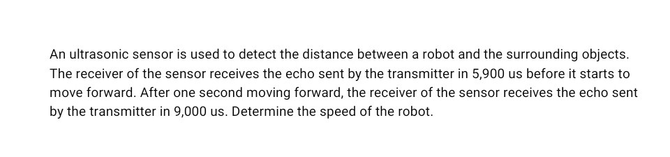 Solved An ultrasonic sensor is used to detect the distance | Chegg.com