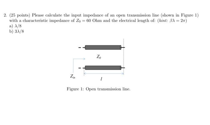 Solved 2. (25 points) Please calculate the input impedance | Chegg.com