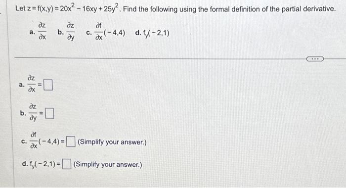 Solved Let \\( z=f(x, y)=20 x^{2}-16 x y+25 y^{2} \\). Find | Chegg.com