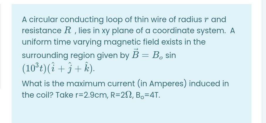 Solved A circular conducting loop of thin wire of radius r | Chegg.com