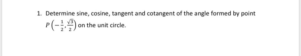 Solved Determine sine, ﻿cosine, tangent and cotangent of the | Chegg.com