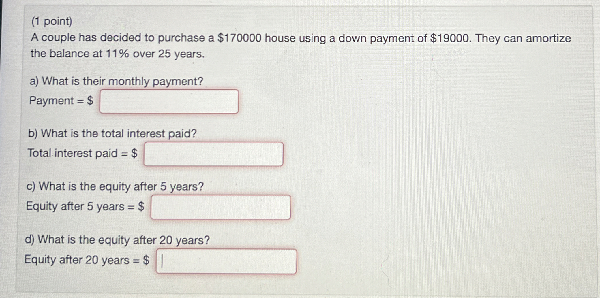 Solved (1 ﻿point)A couple has decided to purchase a $170000 | Chegg.com
