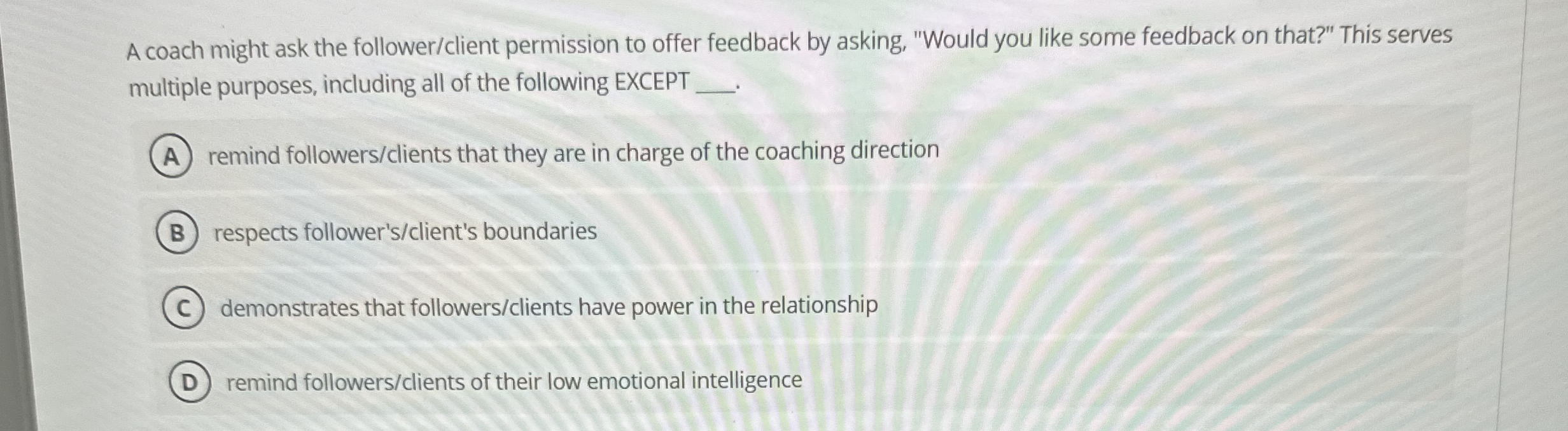 High Quality SOLUTION A coach might ask the follower/client permission ...