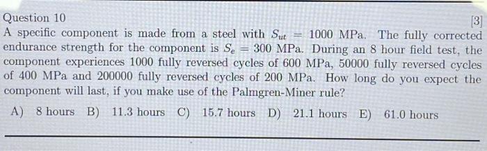 Solved Question 10. [3] O C A specific component is made | Chegg.com