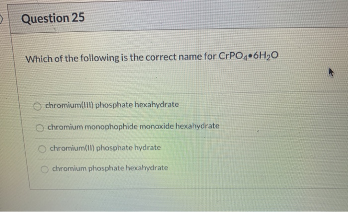 Solved Question 25 Which of the following is the correct | Chegg.com