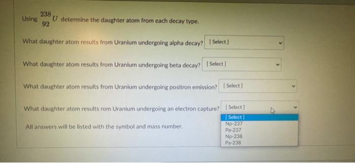 Solved Using 238 U determine the daughter atom from each | Chegg.com