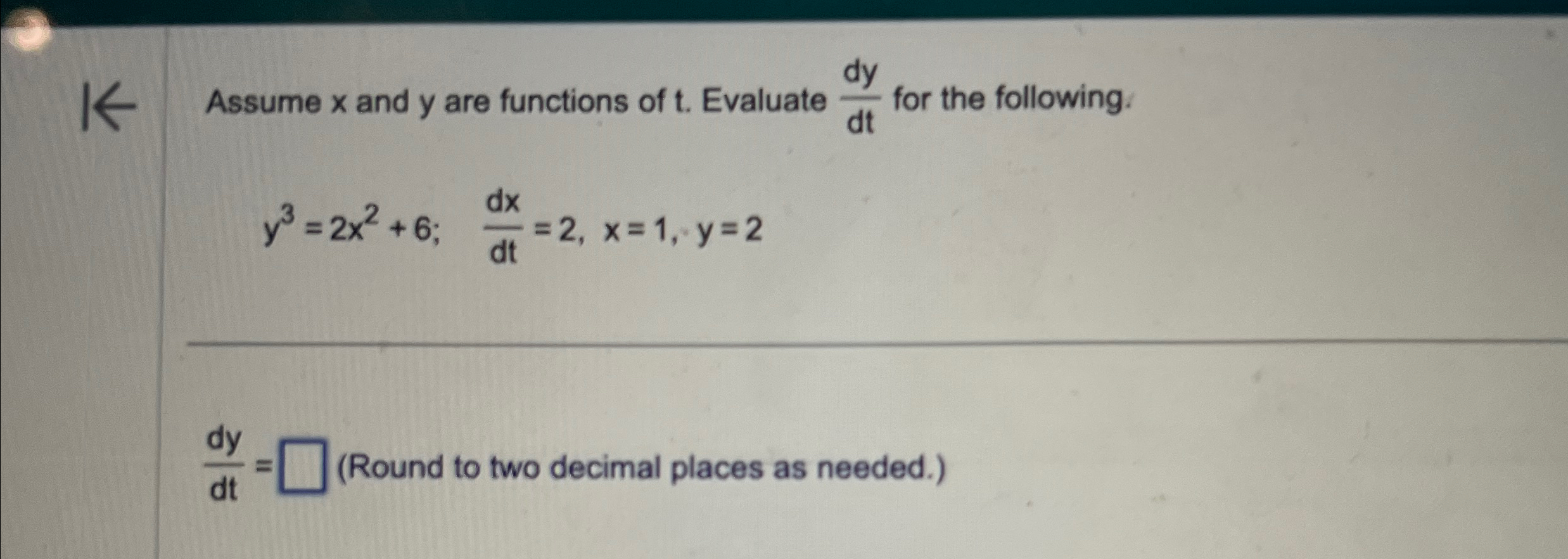 Solved Assume x ﻿and y ﻿are functions of t. ﻿Evaluate dydt | Chegg.com